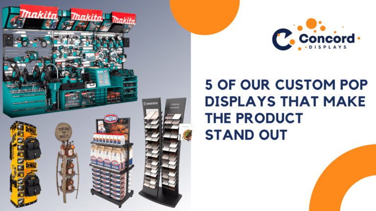 5 of Our Custom POP Displays That Make the Product Stand Out | Concord ...
