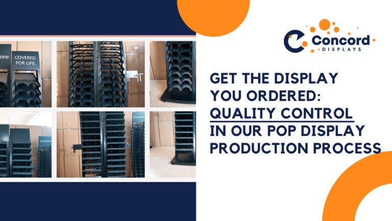 Get the Display You Ordered: Quality Control in Our POP Display ...