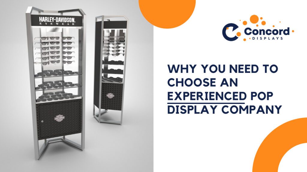 Why You Need to Choose an Experienced POP Display Company | Concord ...